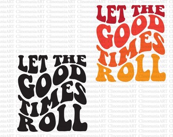 Let the Good Times Roll Svg - Etsy