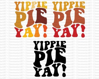 Yippie Pie Yay Svg - Etsy