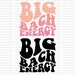 Big Bach Energy Svg, Bachelorette Svg, Big Bride Energy Svg, Bridal ...
