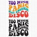 Too Much Panic Not Enough Disco Svg, Disco Dancing Svg, Disco Saying ...