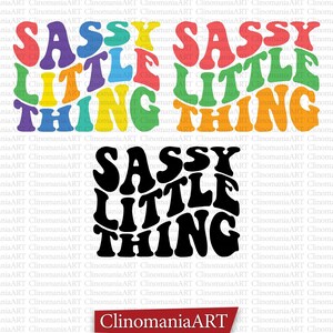 Sassy Little Thing Svg Sassy Svg Baby Svg Sassy Little Soul - Etsy