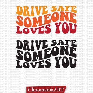 Drive Safe Someone Loves You Svg, Trip Svg, Drive Rules Svg, Vacay Svg ...