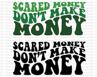 Scared Money Dont Make Money Svg - Etsy UK