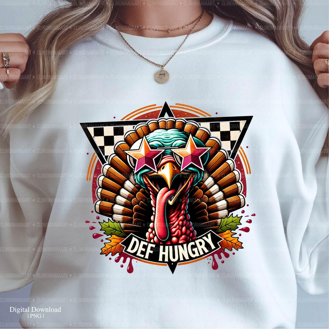Def Hungry Png, Kids Thanksgiving Png, Turkey Day Png, Funny ...