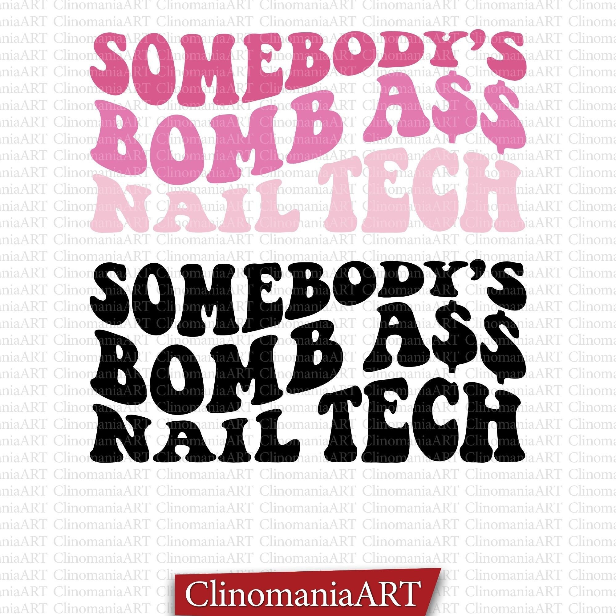 Somebody's Bomb Ass Nail Tech Svg Somebody's Fine - Etsy