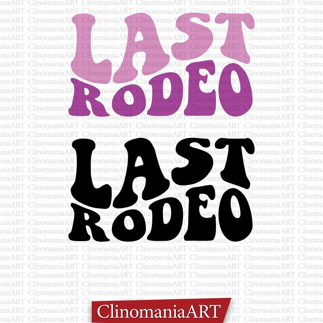 Last Rodeo Svg Bridal Party Svg Bachelorette Party Tshirt - Etsy UK