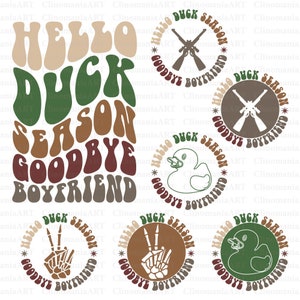 Hello Duck Season Goodbye Boyfriend Png, Duck Season Png, Funny ...