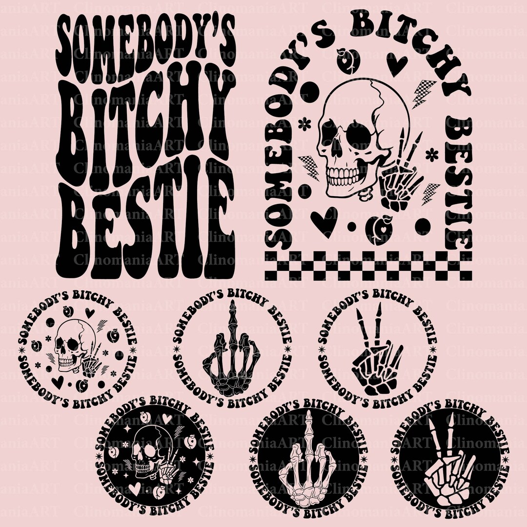 Somebody's Bitchy Bestie Svg, Funny Quote Svg, Funny Adult Svg ...
