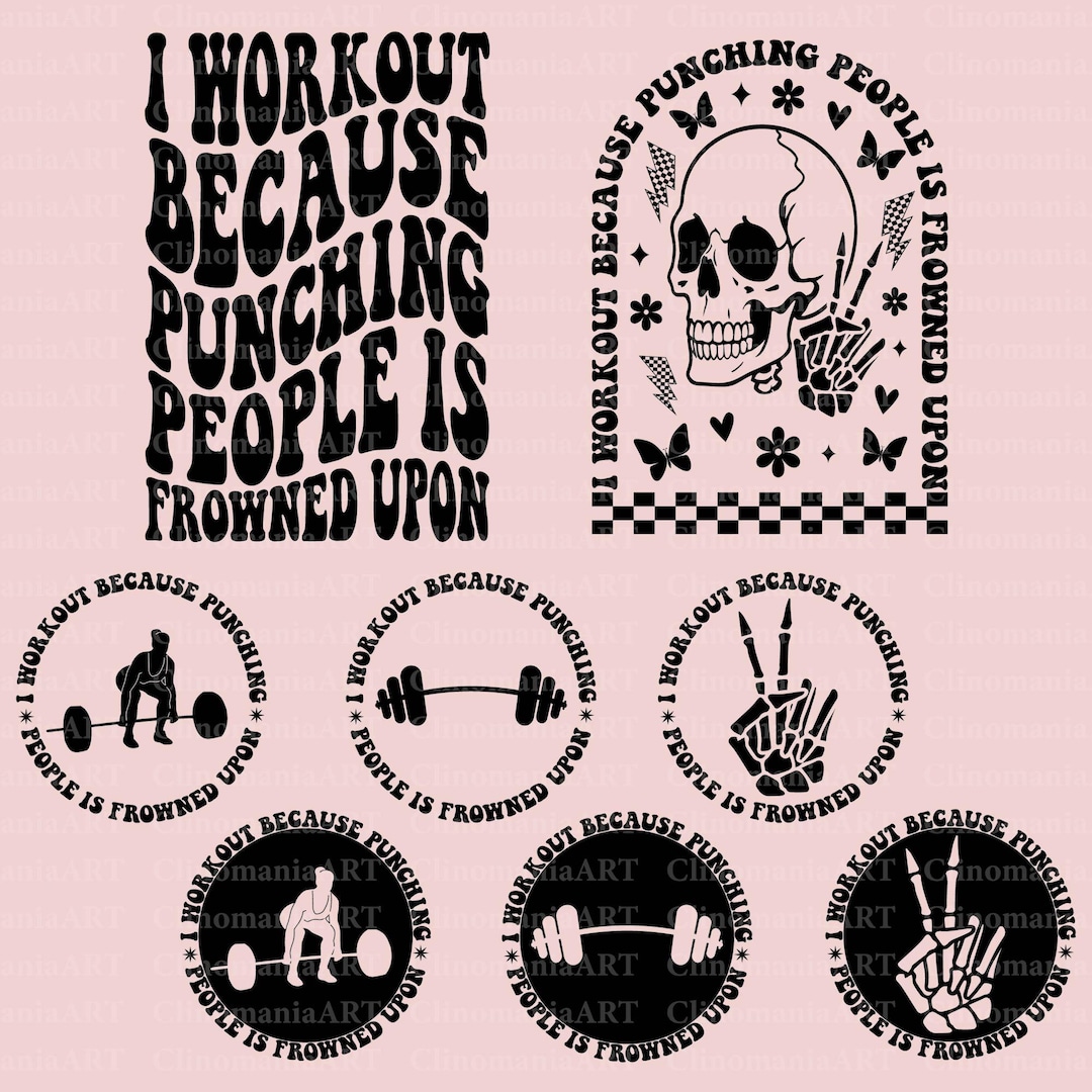 I Work Out Because Punching People is Frowned Upon Svg, Funny Workout ...