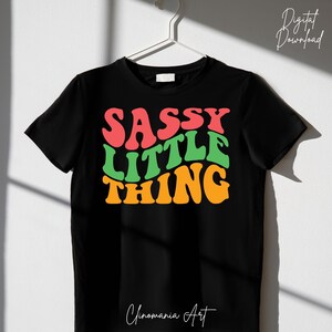 Sassy Little Thing Svg Sassy Svg Baby Svg Sassy Little Soul - Etsy
