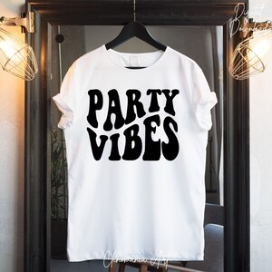 Party Vibes Svg, Party Svg, Party Shirt Svg, Party Mode Svg, Holiday ...