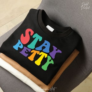 Stay Petty Svg, Stay Petty Png, Sarcastic Svg, Funny Shirt Svg, Sarcasm ...