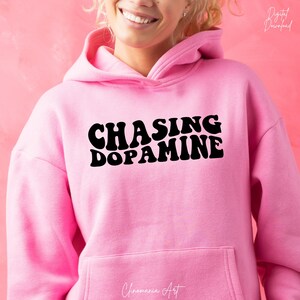 Chasing Dopamine Svg, Sarcastic Quote Svg, Motivational Svg, Popular ...