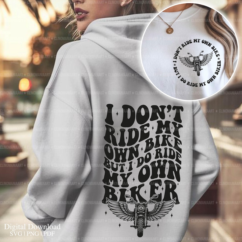 I Don't Ride My Own Bike but I Do Ride My Own Biker Svg, Funny ...