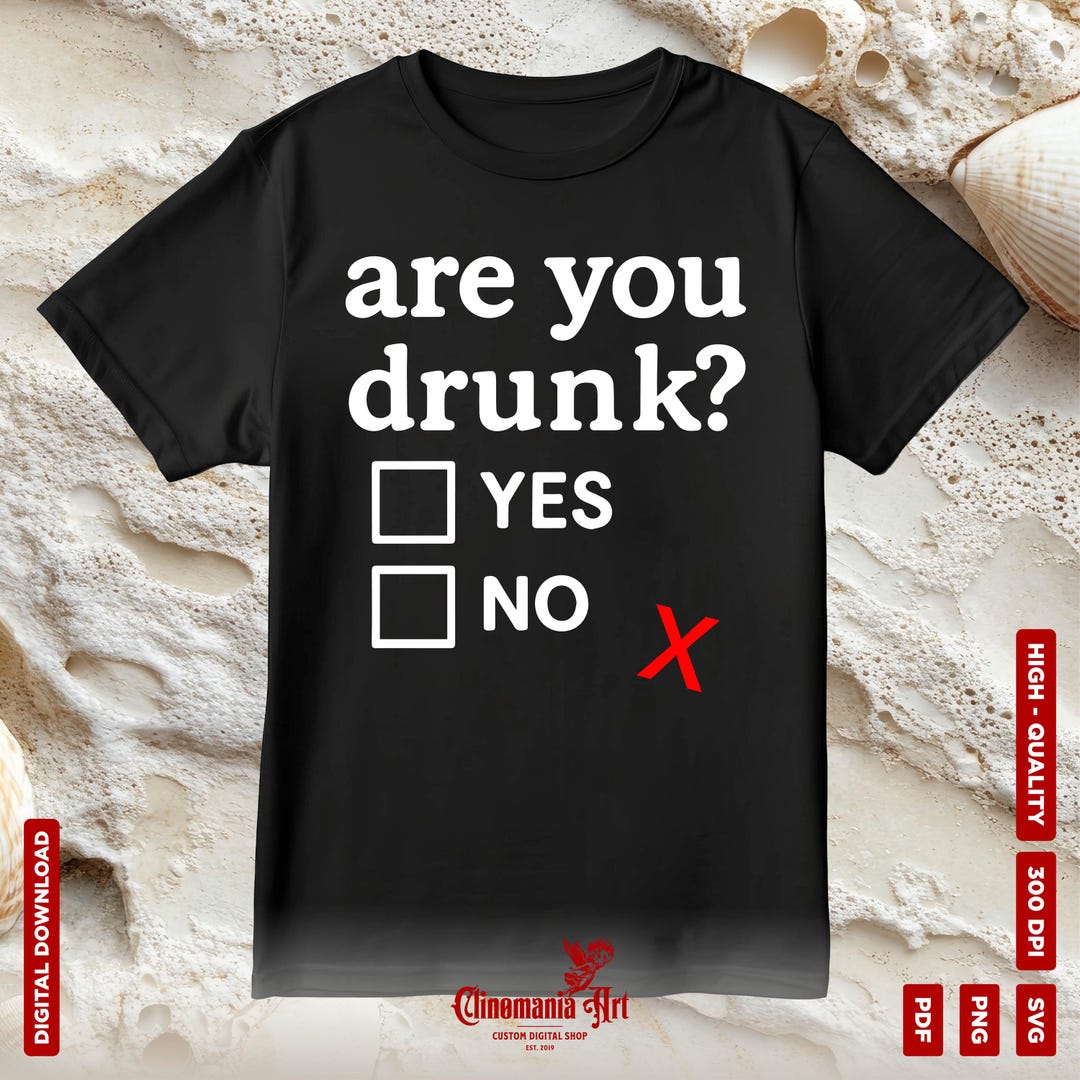 Are You Drunk Svg, Funny Summer Svg, Alcohol Quote Svg, Party Drinking ...