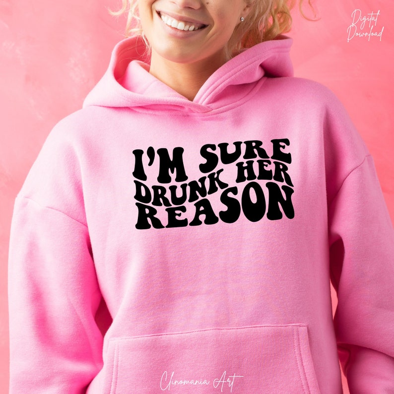 I'm Sure Drunk Her Reason Svg Funny Drinking Svg Drink - Etsy