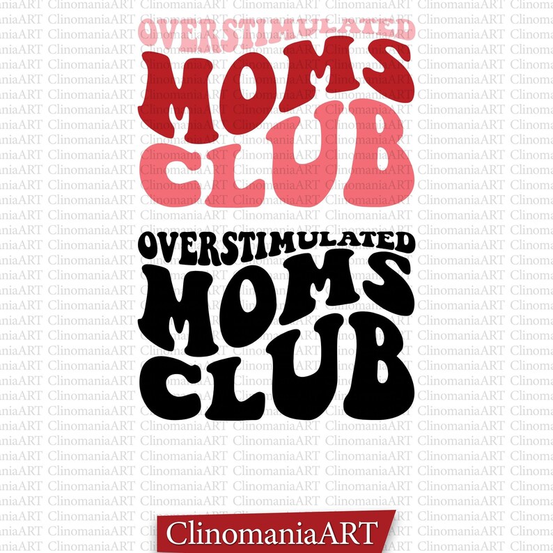Overstimulated Moms Club SVG - Funny Mom Tee Design (digital Download ...