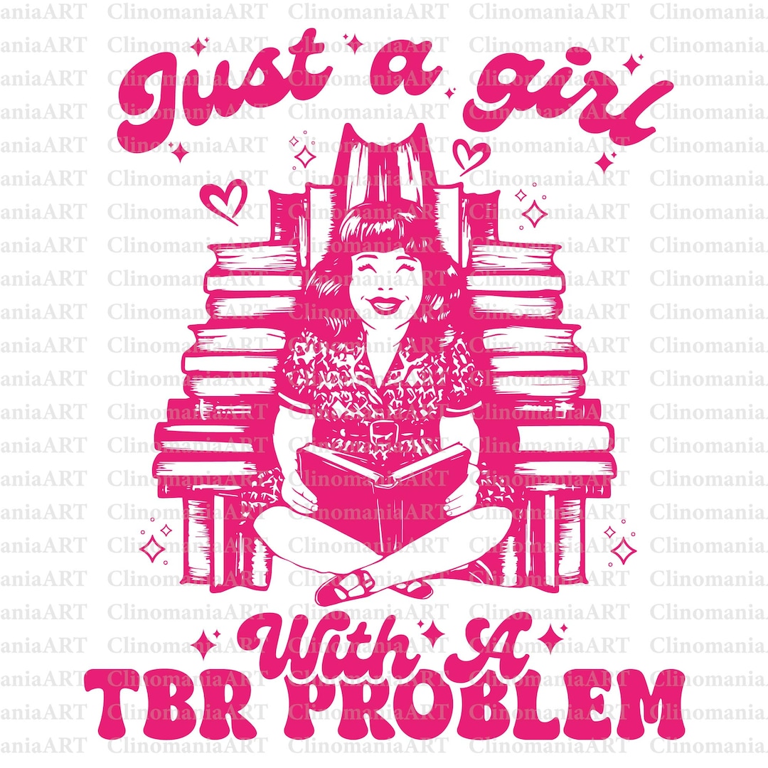 Just A Girl With A TBR Problem Svg, Bookish Svg, Funny Book Svg, Book ...