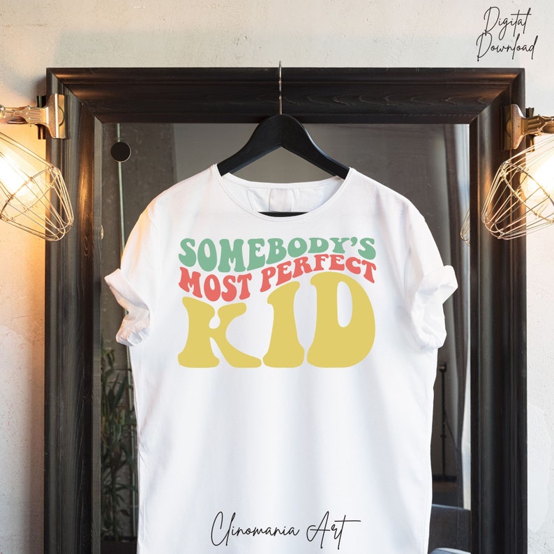 Somebody's Most Perfect Kid Svg Kids Svg Somebody's - Etsy