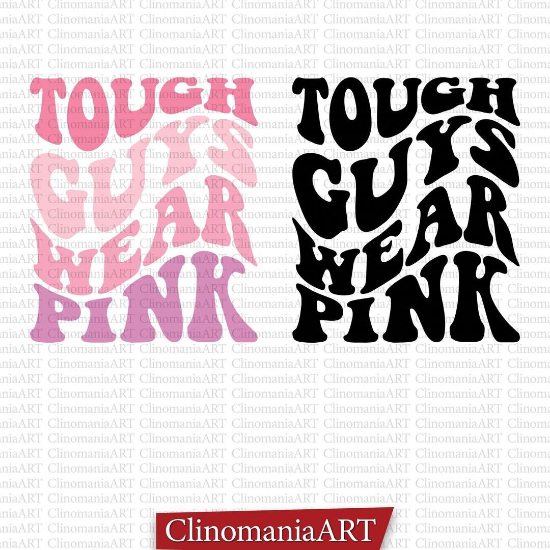 Tough Guys Wear Pink SVG: Breast Cancer Awareness Ribbon (digital File ...
