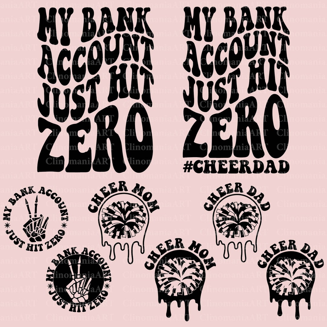 My Bank Account Just Hit Zero Svg, Cheer Mom Svg, Cheer Dad Svg, Funny ...