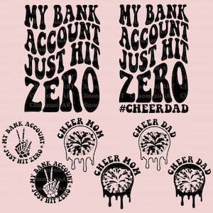 My Bank Account Just Hit Zero Svg, Cheer Mom Svg, Cheer Dad Svg, Funny ...
