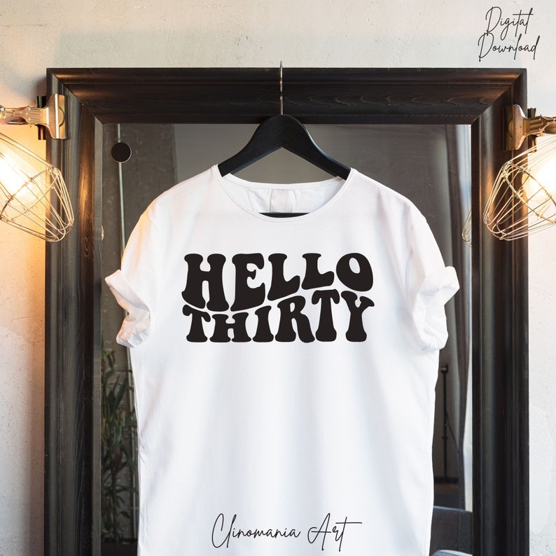 Hello Thirty Svg 30th Birthday Svg Thirty Svg Birthday Svg - Etsy