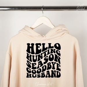 Hello Hunting Season Goodbye Husband Svg, Hunting Season Svg, Hunting ...