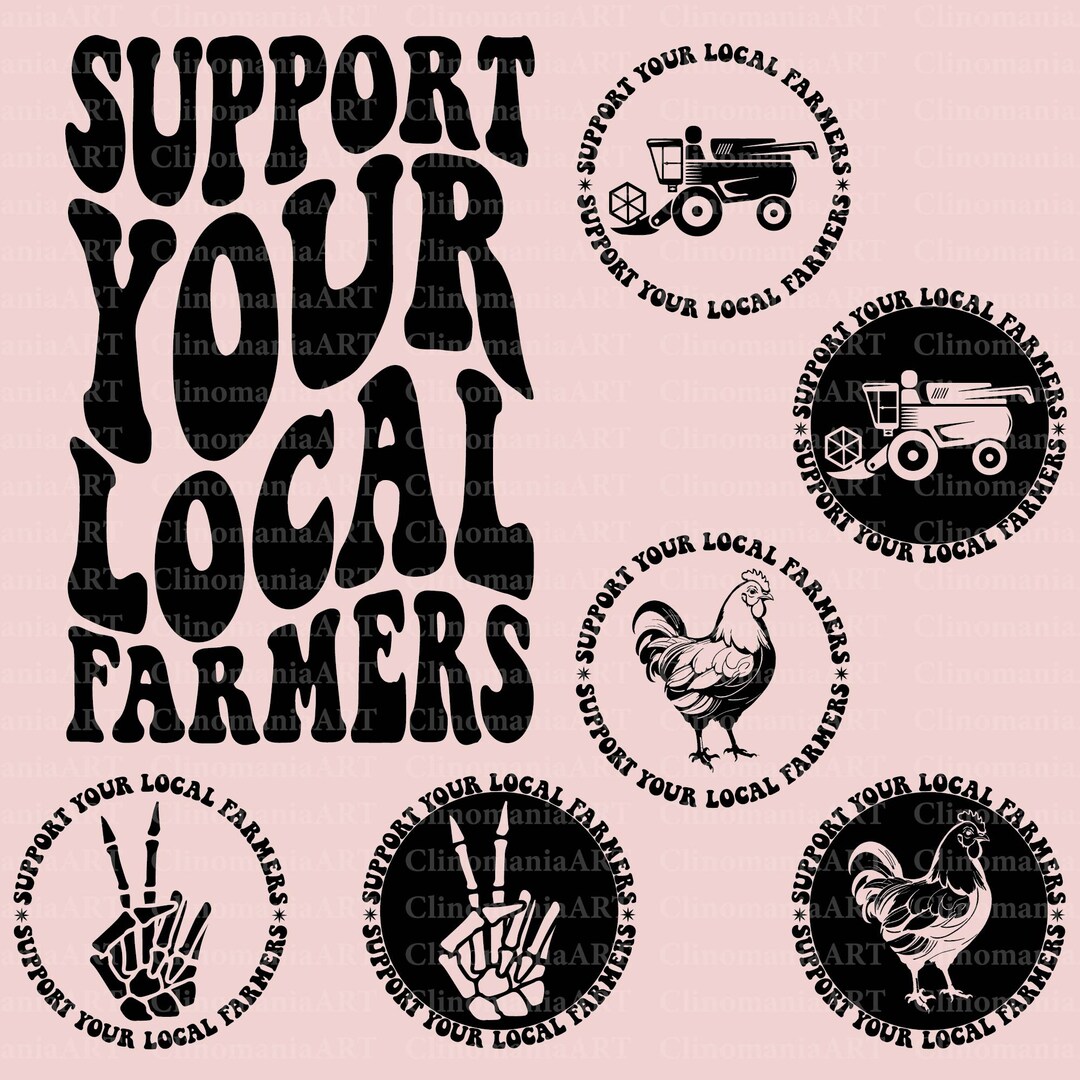Support Your Local Farmers Svg, Local Farmers Png, Farming Svg, Farm ...