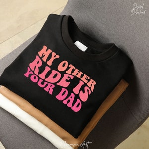 My Other Ride is Your Dad Svg, Funny Shirt Svg, Dad Shirt Svg, Dad ...