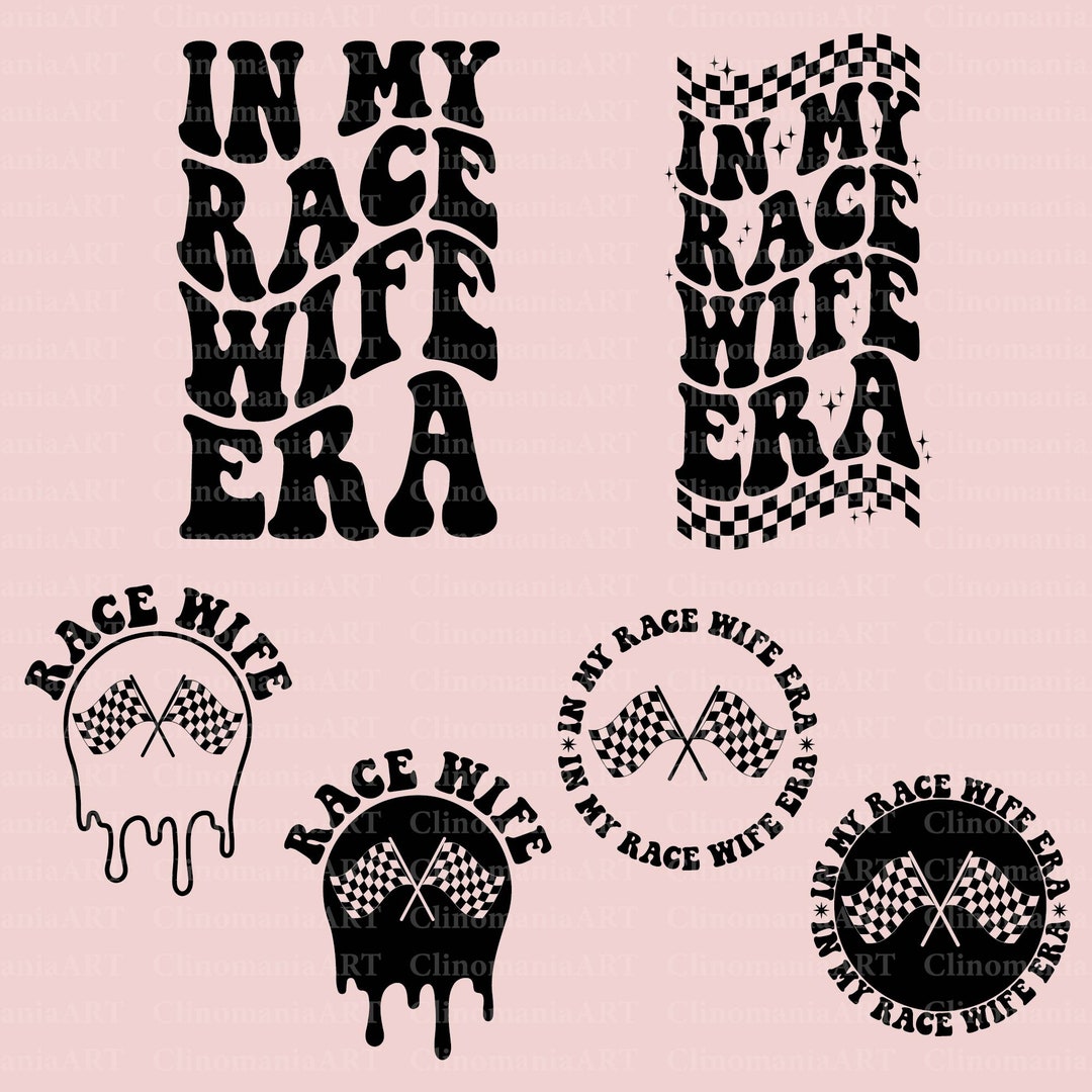 In My Race Wife Era Svg, Race Wife Svg, Racing Lover Svg, Race Png ...