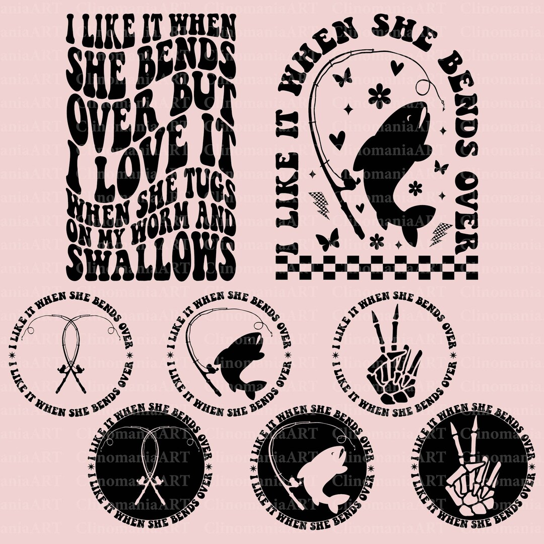 I Like It When She Bends Over Svg, Fishing Season Svg, Fisherman Gift ...