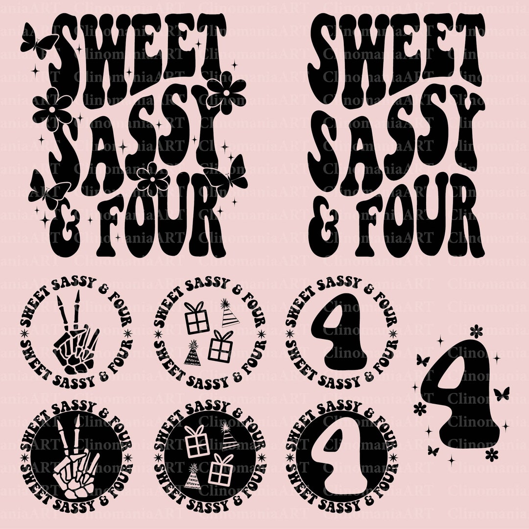 Sweet Sassy and Four Svg, Funny Birthday Svg, 4th Birthday Svg ...