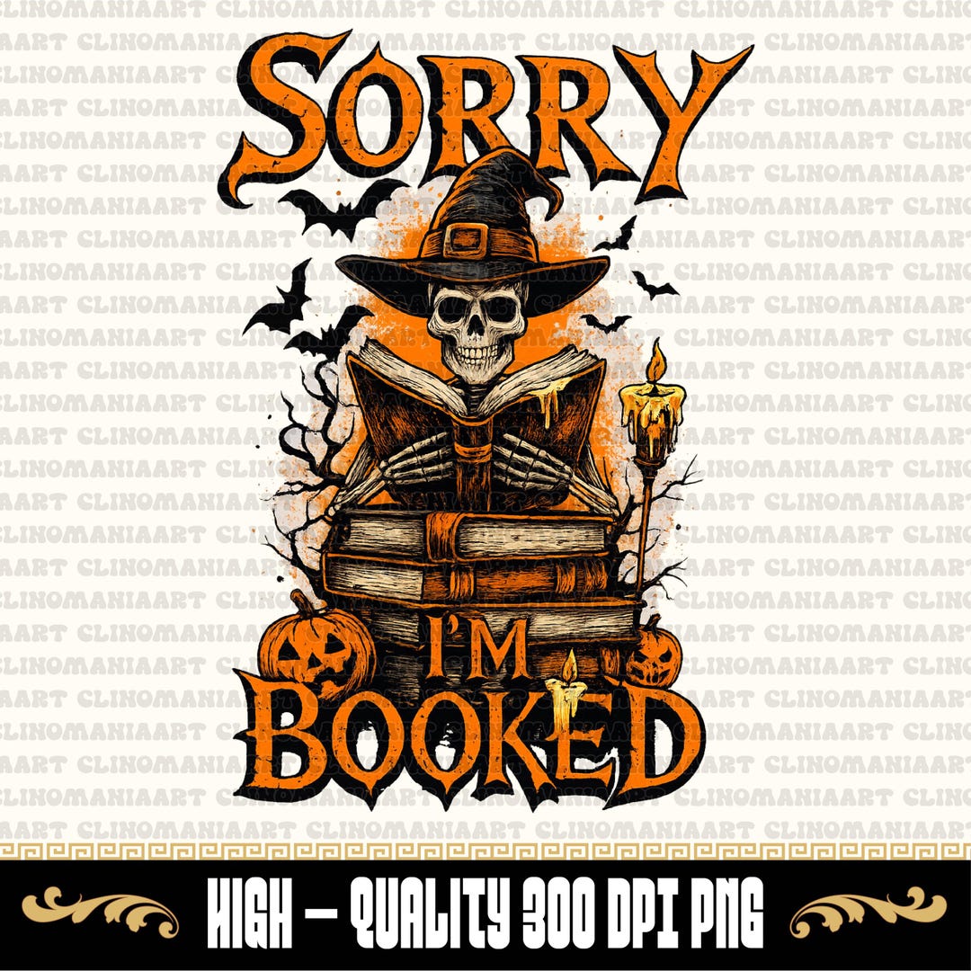 Sorry I'm Booked Png, Halloween Book Png, Spooky Book Lover Png ...