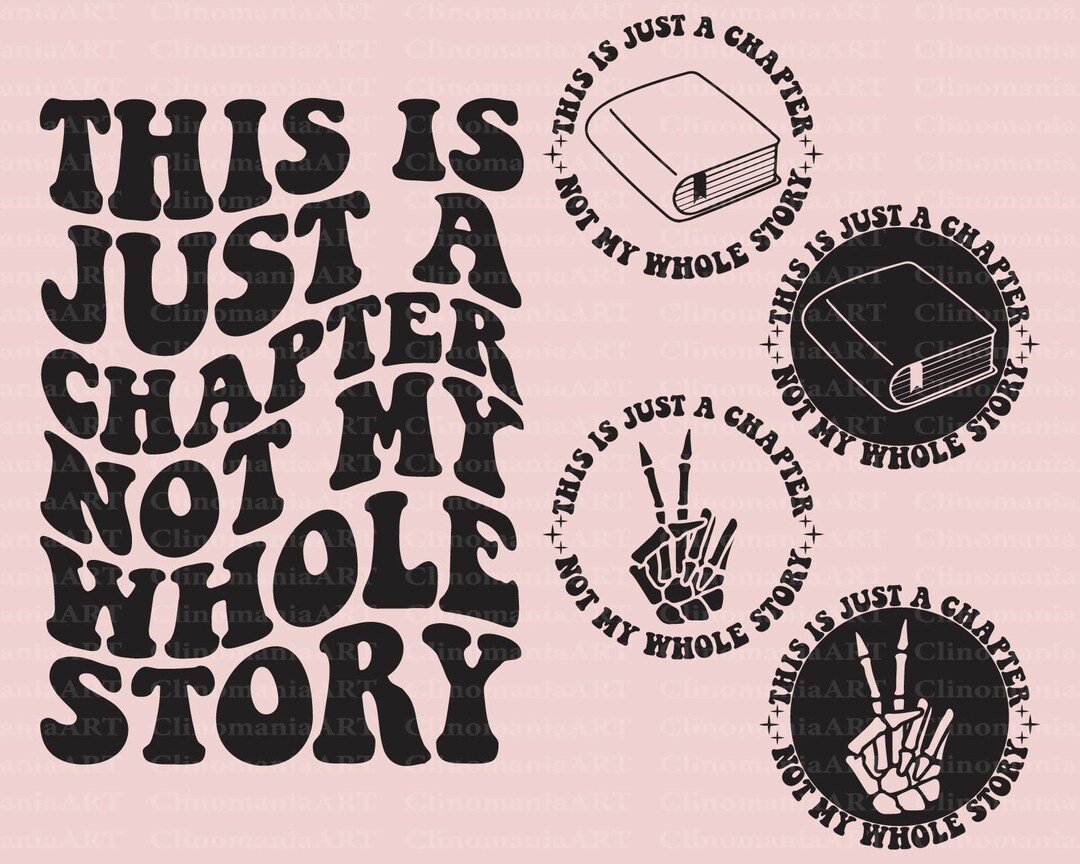 This is Just A Chapter Not My Whole Story Svg, Motivational Svg ...
