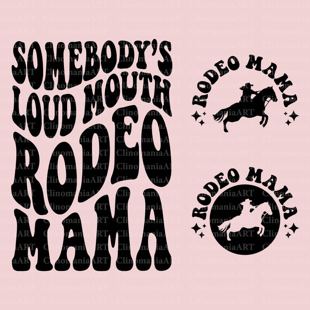 Somebody's Loud Mouth Rodeo Mama Svg, Rodeo Mom Png, Rodeo Png, Western ...