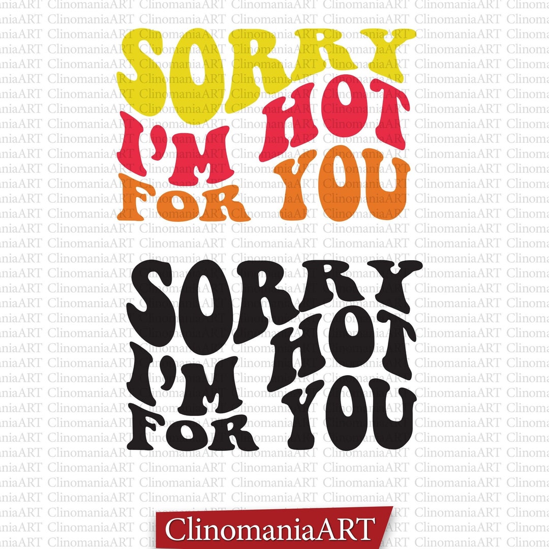 Sorry I'm Hot for You Svg, Beach Tshirt Svg, Funny Beach Tshirt, Beach ...