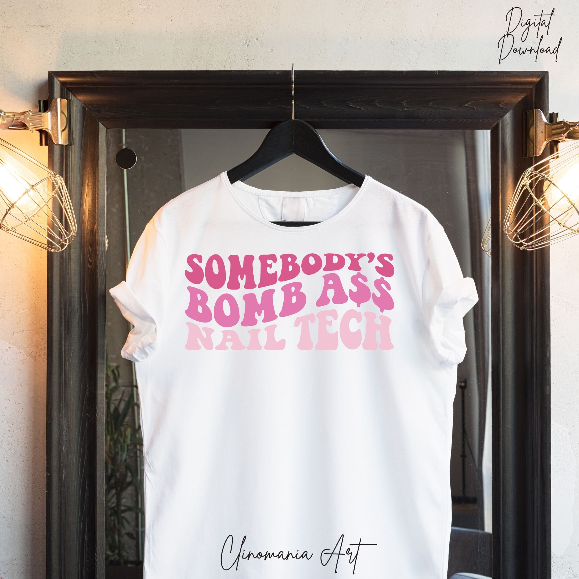 Somebody's Bomb Ass Nail Tech Svg, Somebody's Fine Ass, Nail Tech Svg ...