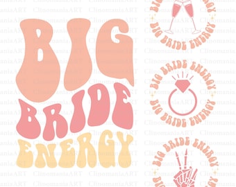 Big Bach Energy Svg, Bachelorette Svg, Big Bride Energy Svg, Bridal ...