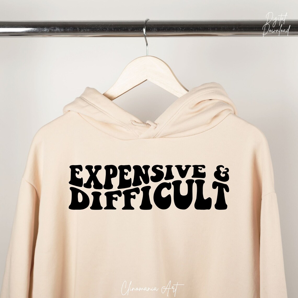 Expensive and Difficult Svg, Funny Women Svg, Sarcastic Svg, Women ...