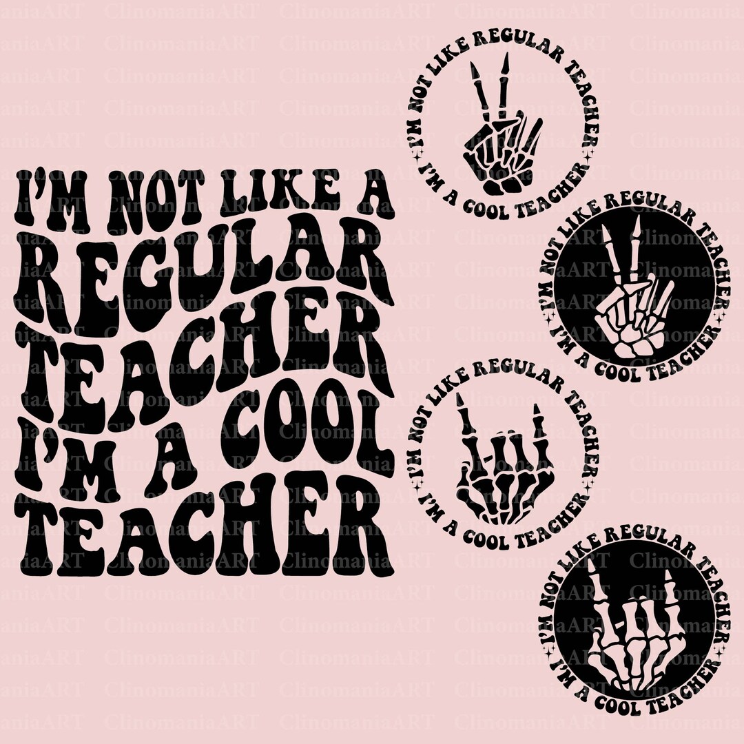 I'm Not Like A Regular School I'm A Cool Teacher Svg, School Gift Svg ...
