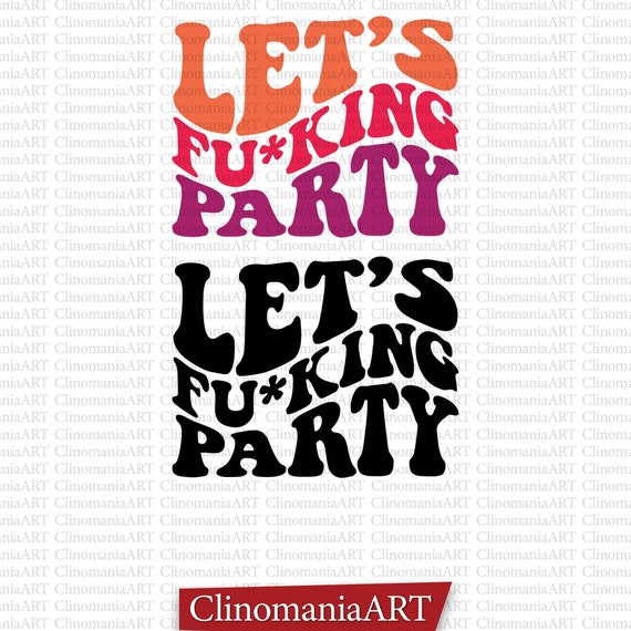 Party Shirt Svg Party Svg Lets Party Svg Funny Shirt Svg - Etsy