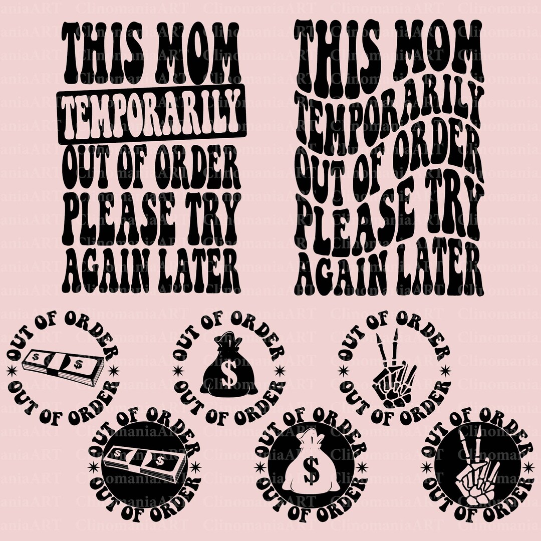 This Mom Temporarily Out of Order Please Try Again Later Svg, Funny Mom ...