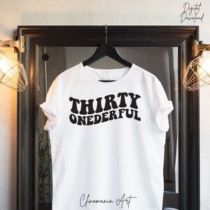 Thirty Onederful Svg, 31st Birthday Svg, Birthday Party Svg, Thirty One ...