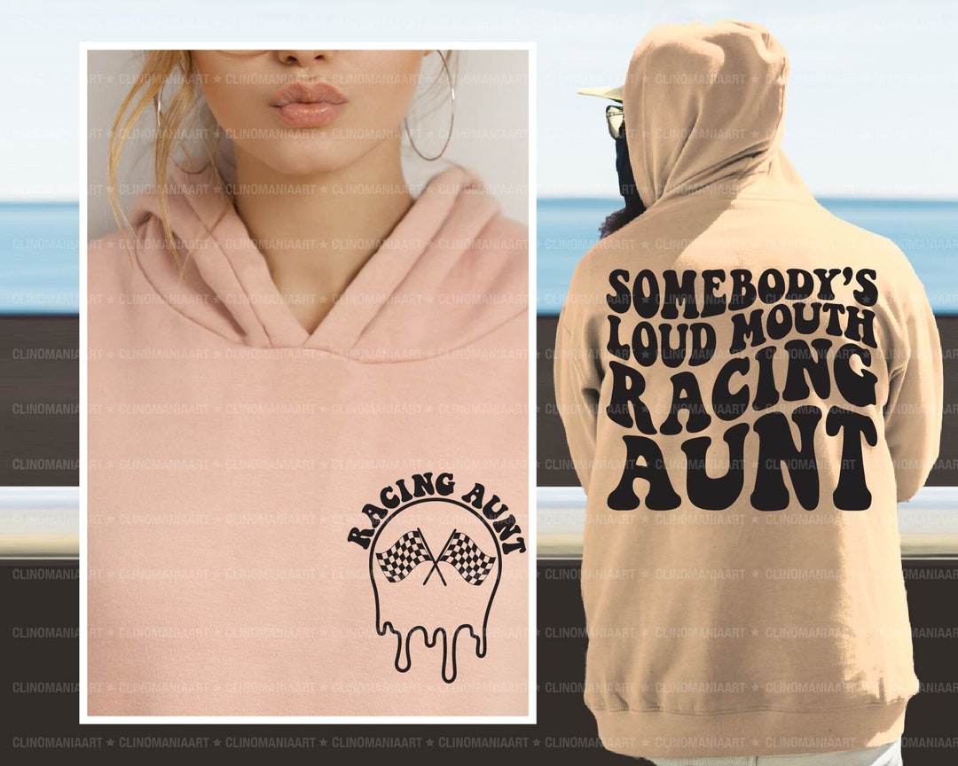 Somebody's Loud Mouth Racing Aunt Svg, Race Aunt Svg, Racing Aunt Png ...