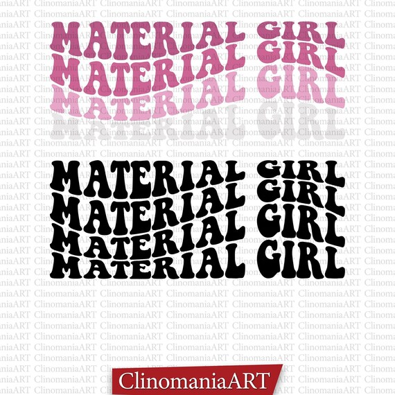 Material Girl Svg Material Gworl Svg Funny Shirt Svg Women - Etsy