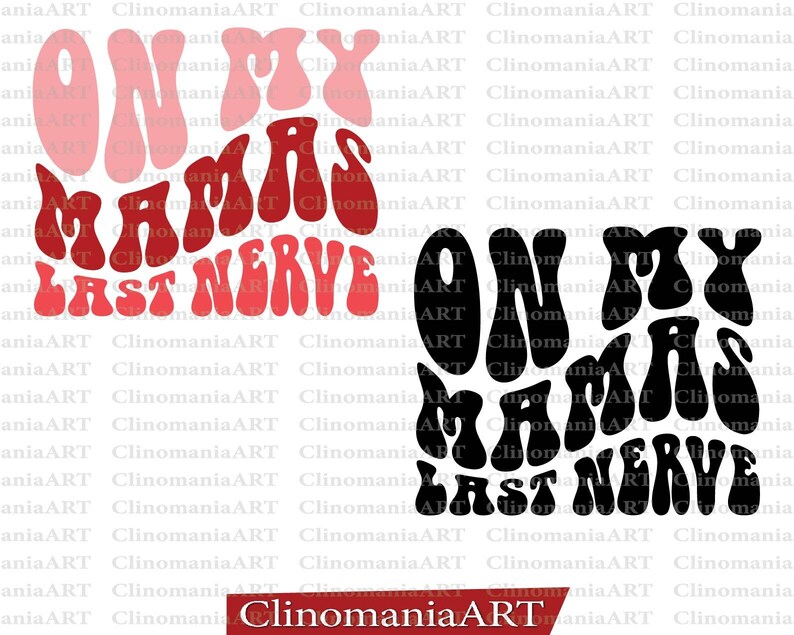 On My Mamas Last Nerve Svg Funny Mama Svg Sarcastic Svg - Etsy