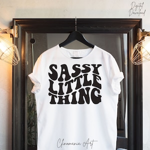 Sassy Little Thing Svg Sassy Svg Baby Svg Sassy Little Soul - Etsy