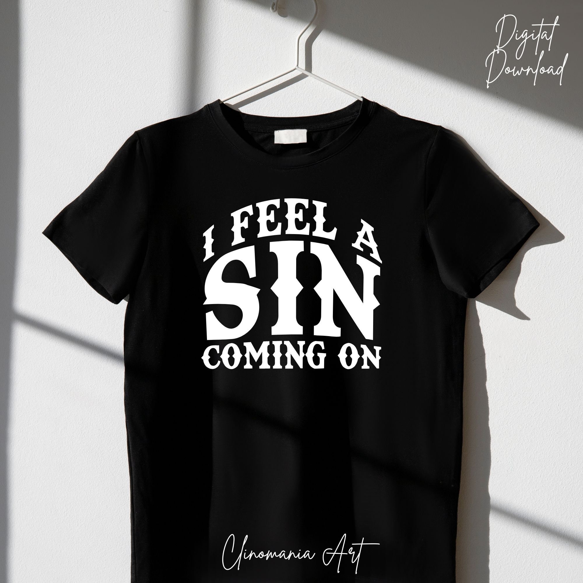 I Feel A Sin Coming on Svg Western Svg Humor Svg Southern - Etsy