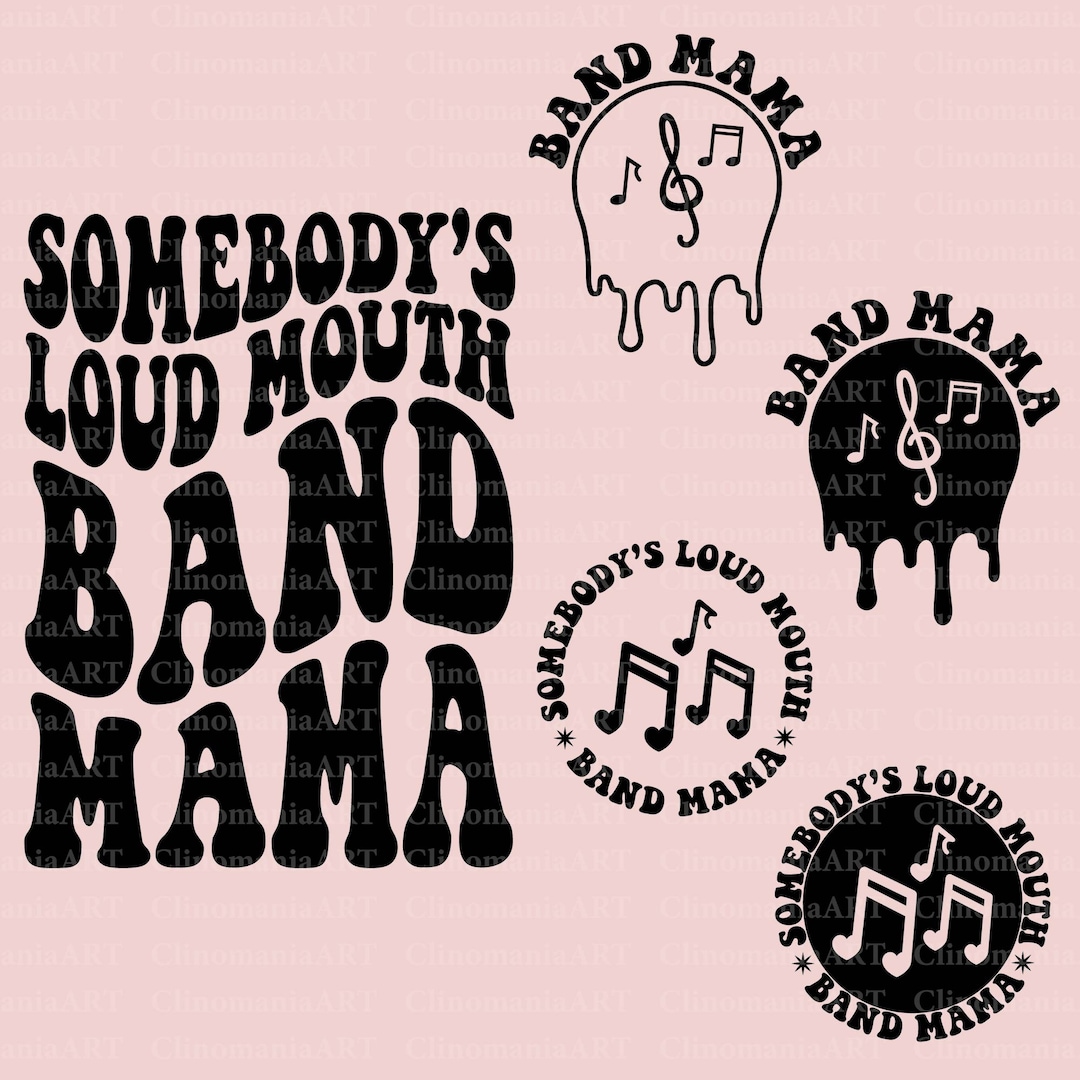 Somebody's Loud Mouth Band Mama Svg, Band Mama Svg, Band Mama Png ...